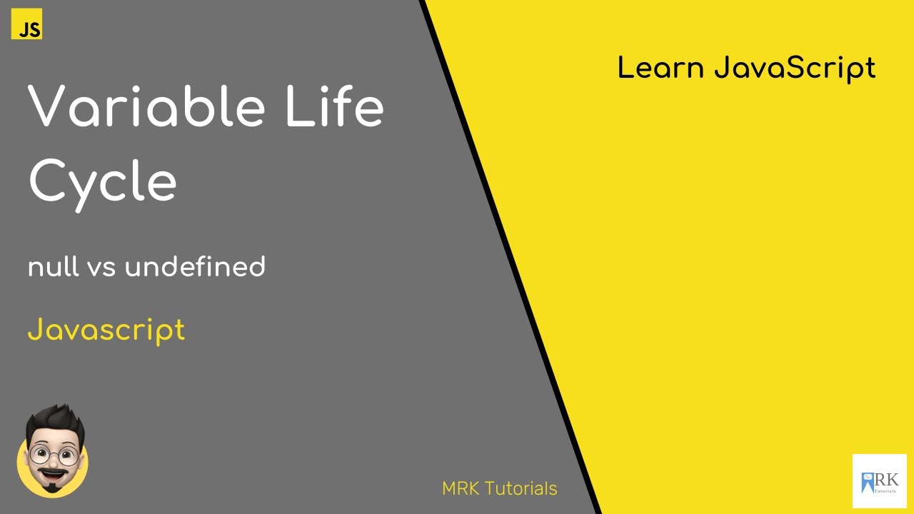 null  vs  undefined | variable life cycle | JavaScript Basics ( before Typescript , node js )  - 2