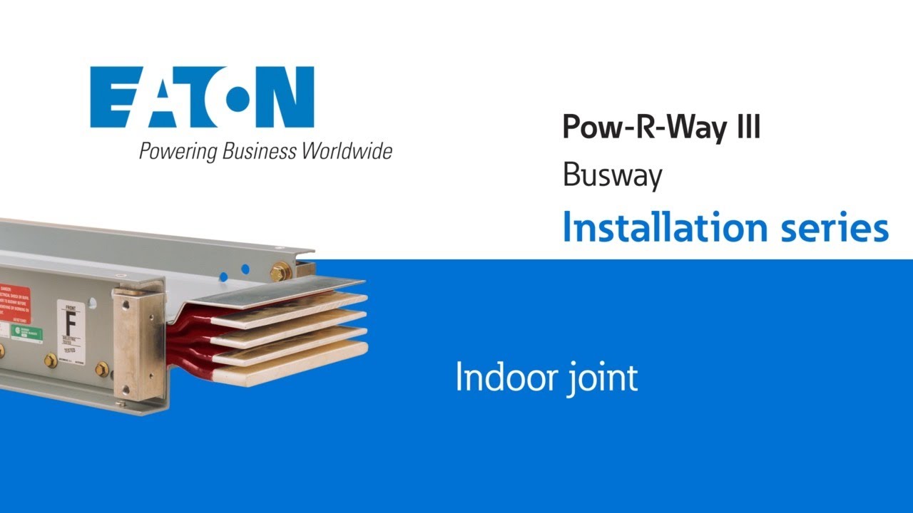 02-Pow-R-Way III busway indoor joint installation