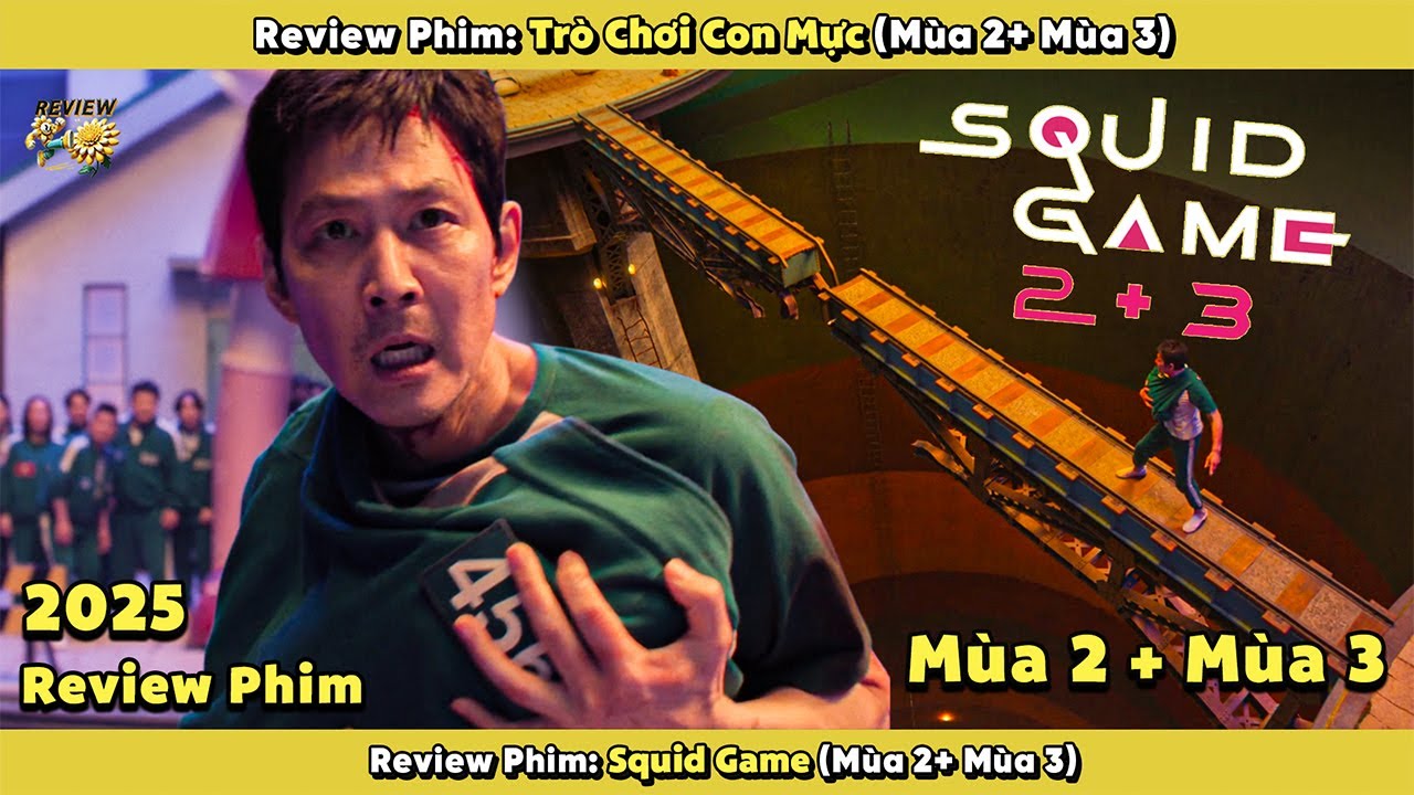 Review Phim: SQUID GAME MÙA 2 + 3 (Trò chơi con mực 2 + 3)