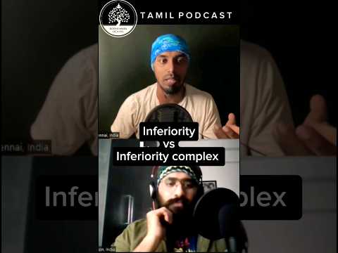Inferiority complex vs Inferiority #tamil #tamilpodcast #tamilpsychology #tamilphilosophy #bmu
