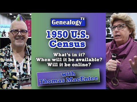1950 U.S. Census, What to Expect: Interview at Rootstech 2020 with Thomas MacEntee
