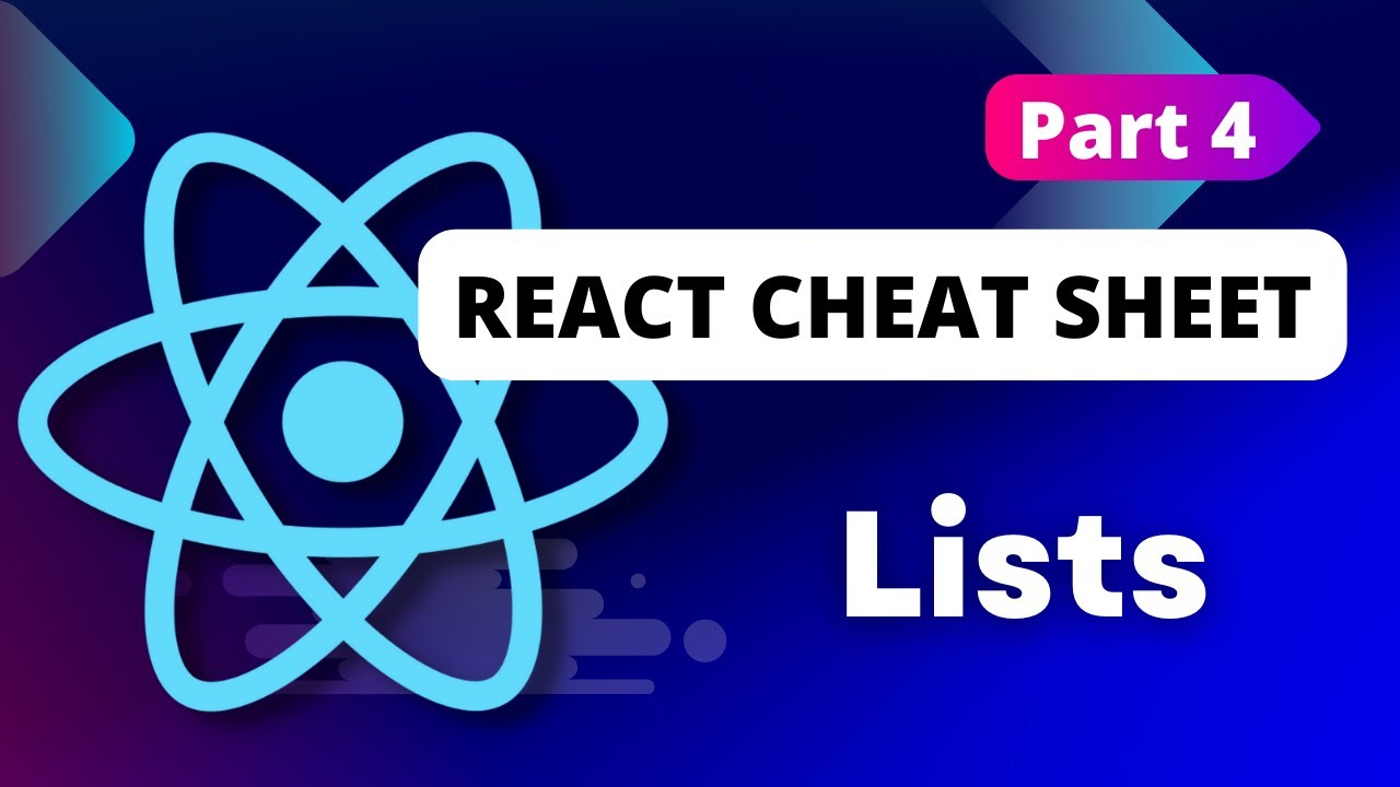 React Cheat Sheet (Lists) - Part 4