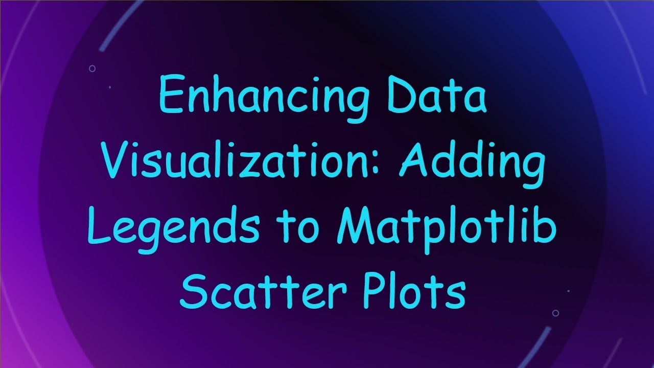 Enhancing Data Visualization: Adding Legends to Matplotlib Scatter Plots