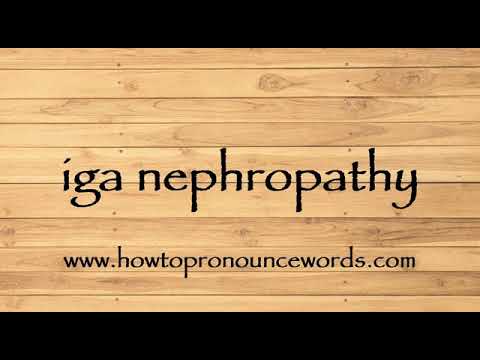 How To Pronounce iga nephropathy New Video