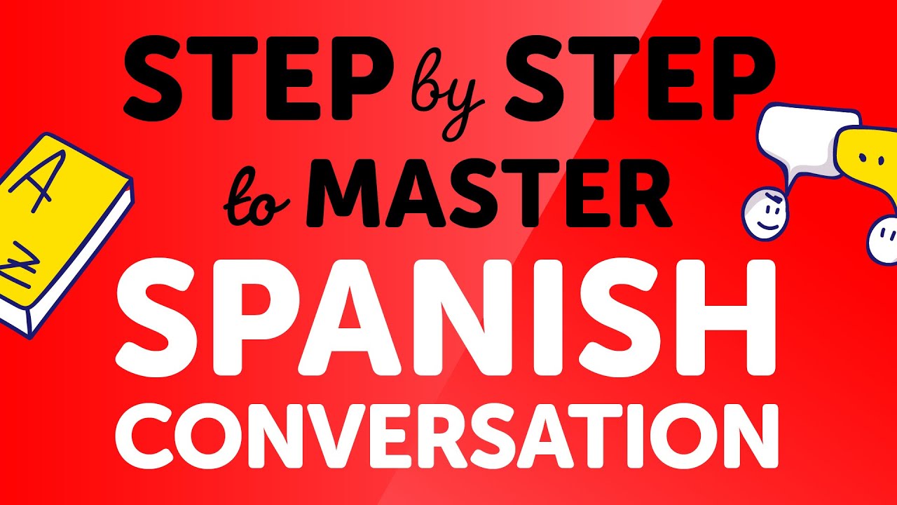 Master Basic Spanish Conversations Step by Step (1-Hour Practice)