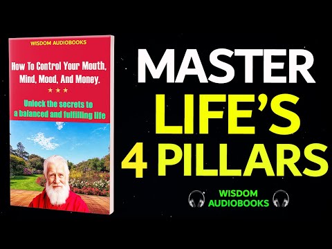 How to Control Your Mouth, Mind, Mood, and Money | Wisdom AudioBook
