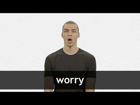 WORRY definition and meaning | Collins English Dictionary