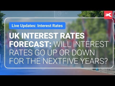 UK Interest Rates Forecast: Will Interest Rates Go Up or Down for the next five years?