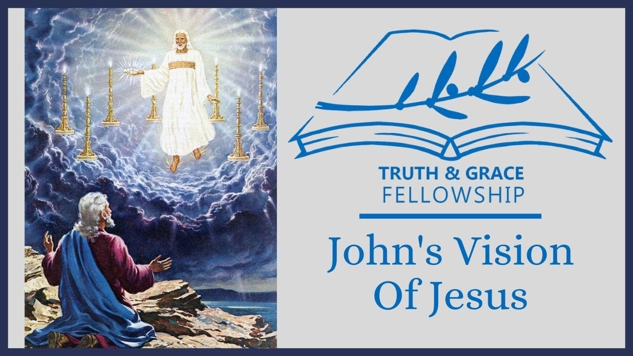 John's vision of Jesus - Revelation 1: 9-18