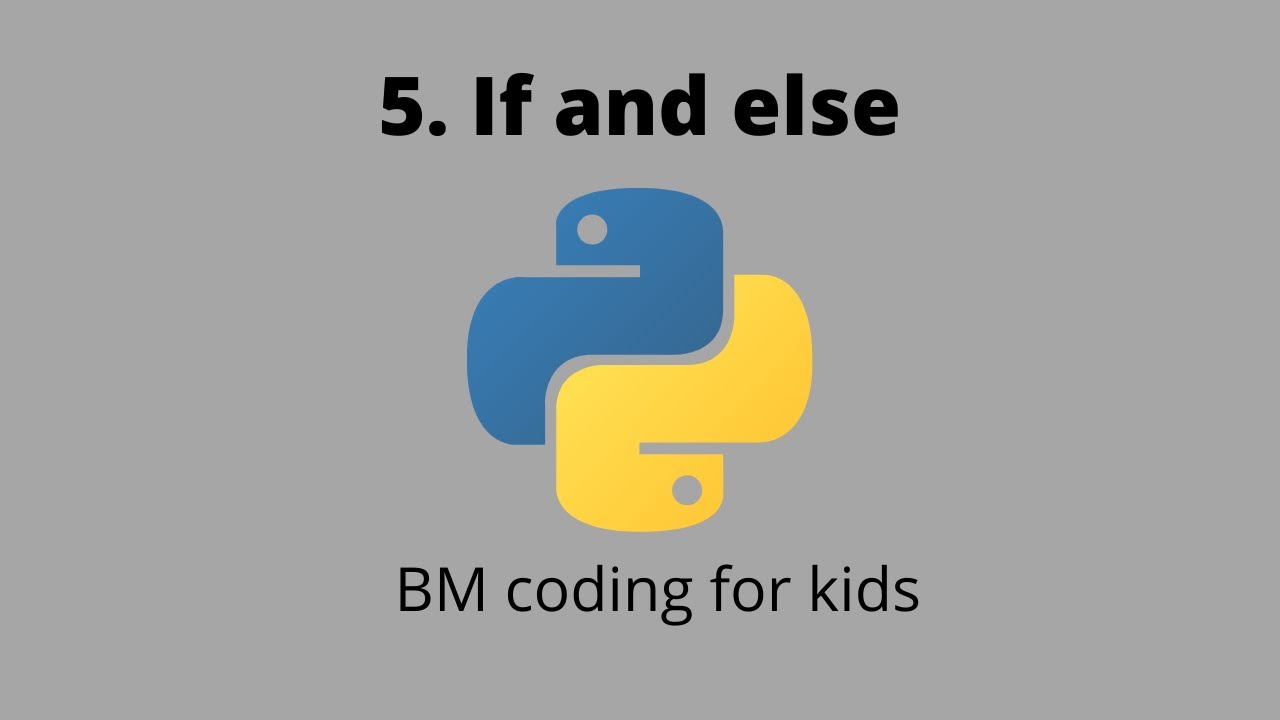 Python if and else kids tutorial | Tutorial 5 | BM coding for kids