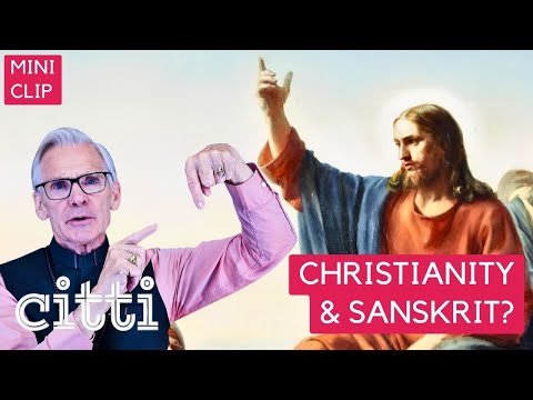 An rare, unknown link between Christianity & Sanskrit