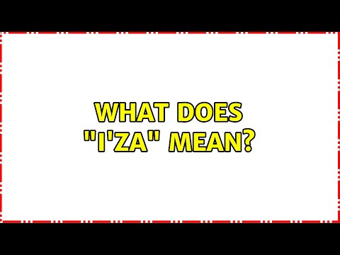 What does "I'za" mean? (4 Solutions!!)
