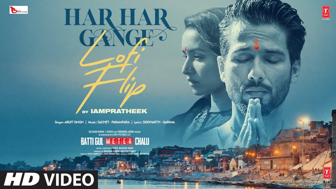Lyrics & Translations of HAR HAR GANGE by Arijit Singh & Shraddha ...