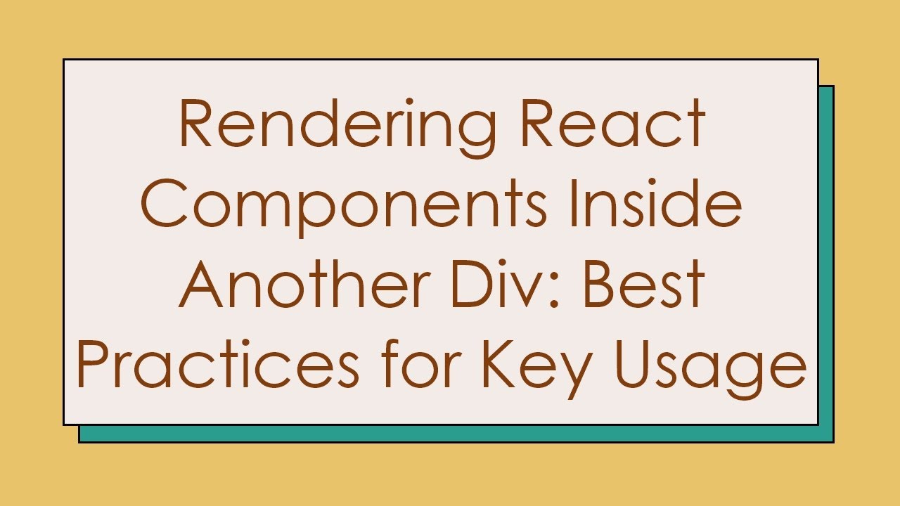 Rendering React Components Inside Another Div: Best Practices for Key Usage