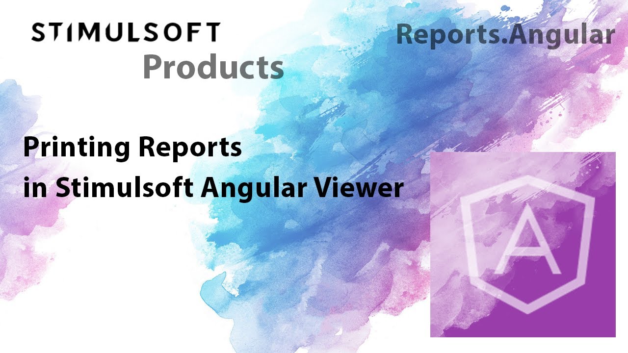 Stimulsoft Angular Viewer: Printing Reports [2021]