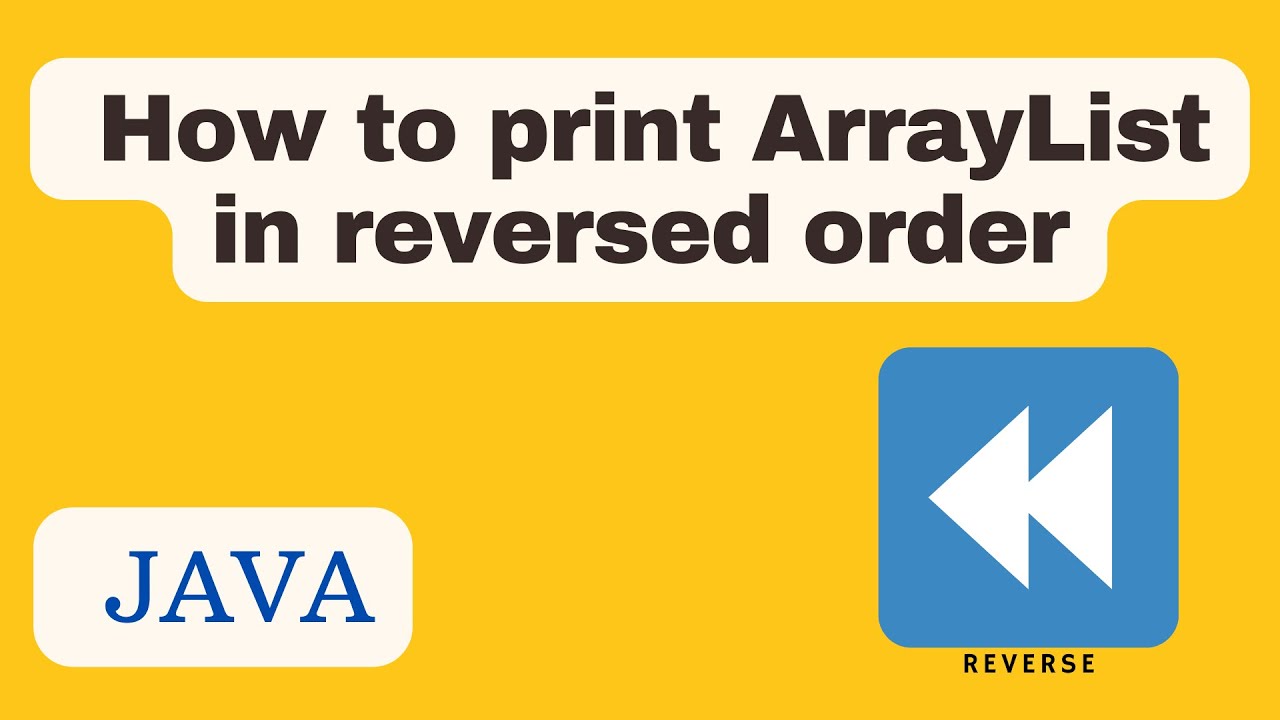 How to print Arraylist in reversed order in Java