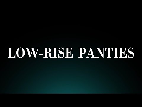 Low-Rise Panties! Pronunciation (Intimating Lingerie )