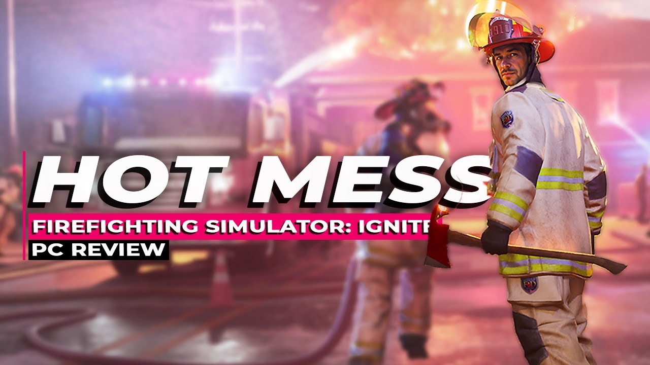 Firefighting Simulator Ignite Review – Flames Worth Fighting?