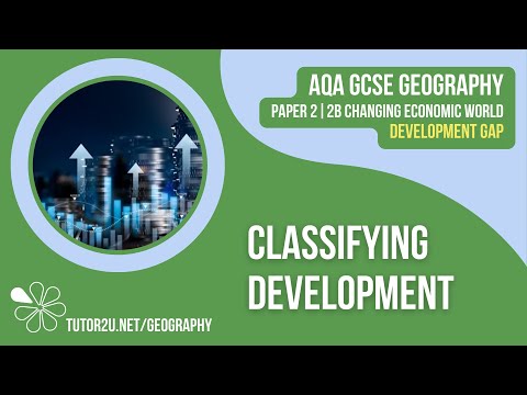 Classifying Development | AQA GCSE Geography | Development Gap 1