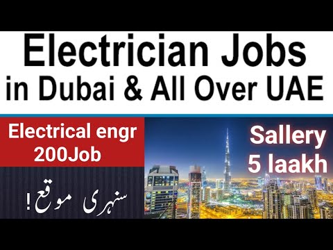 Job in Dubai Electrical engr and electrician (UAE) Apply now || Don't Miss big opportunity