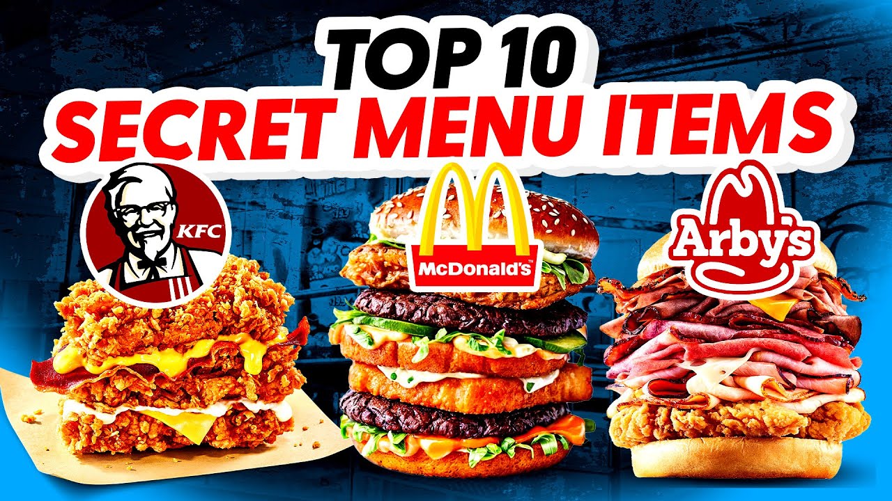 Top 10 Fast Food Secret Menu Items (2024 Update)