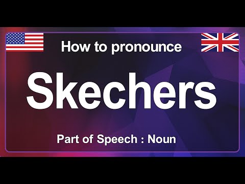 How to pronounce SKECHERS correctly in English [ an American footwear company ]
