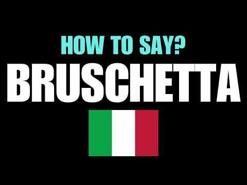 HOW TO PRONOUNCE BRUSCHETTA CORRECTLY? NATIVE ITALIAN PRONUNCIATION