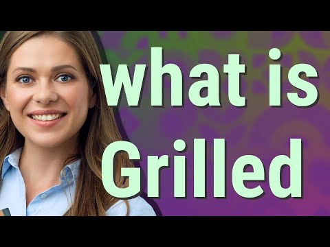 Grilled | meaning of Grilled
