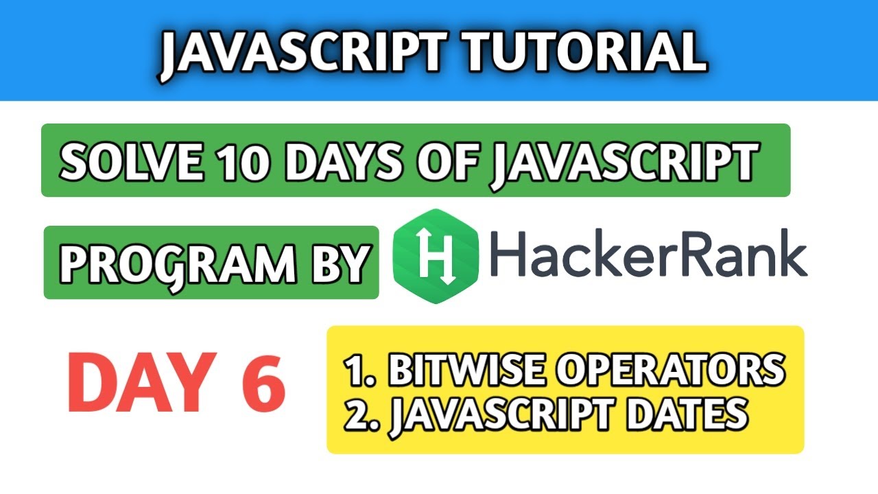 #6 JavaScript Tutorials | Bitwise Operators in JavaScript | JavaScript Dates