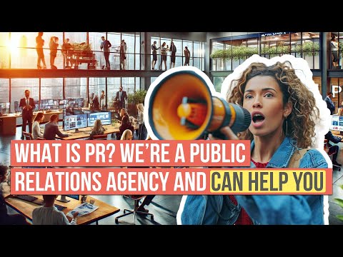 what is PR? we're a public relations agency and can help you