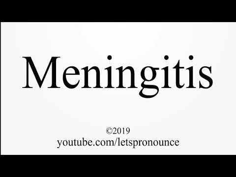 How to Pronounce Meningitis