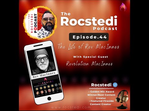 Ep.44 The Life of Revolution MacInnes - The Rocstedi Podcast