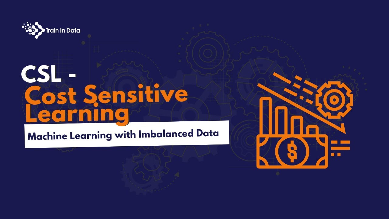 Cost-Sensitive Learning (CSL)  - Machine Learning with Imbalanced Data