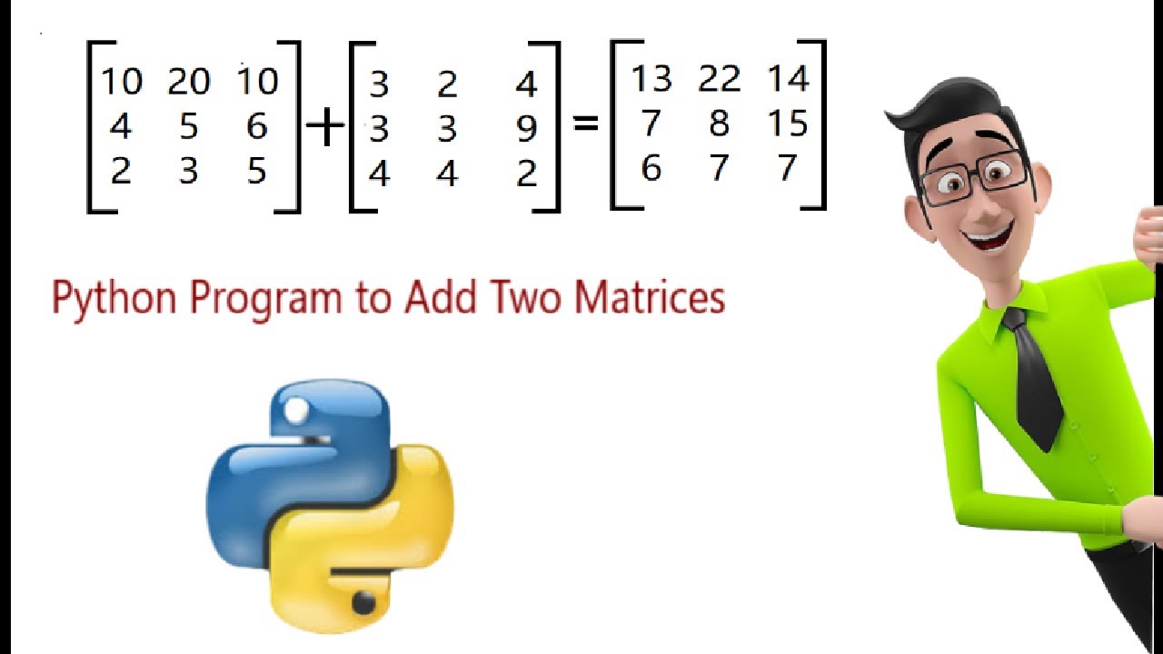 Python Program to Add Two Matrices | Python | Love programming