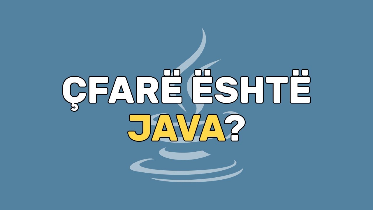 Çfarë është Java? | Njohja me Java | Java | Programim | Informatikë