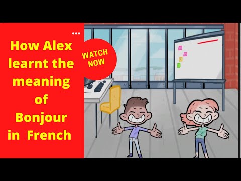 How Alex learnt the meaning of Bonjour in French?