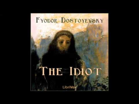 The Idiot by Fyodor DOSTOYEVSKY (FULL Audiobook)