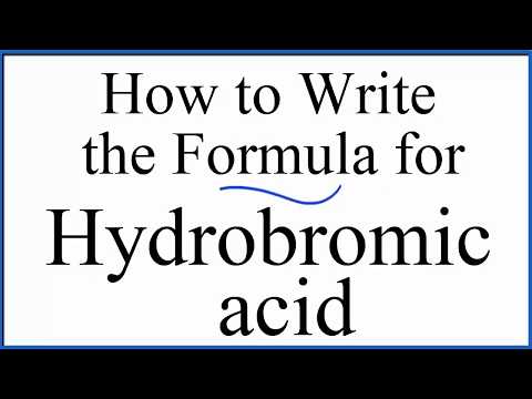 How to write the formula for Hydrobromic acid (HBr)