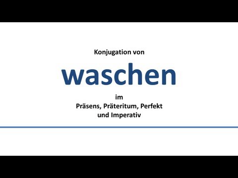 WASCHEN - Konjugation deutscher Verben/Conjugation of German verbs