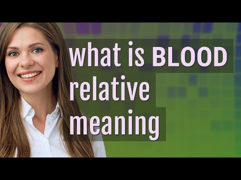 Blood relative | meaning of Blood relative