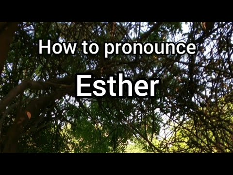 How to Pronounce Esther