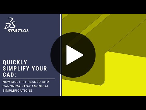 Quickly Simplify Your CAD: New Multi-Threaded and Canonical-to-Canonical Simplifications