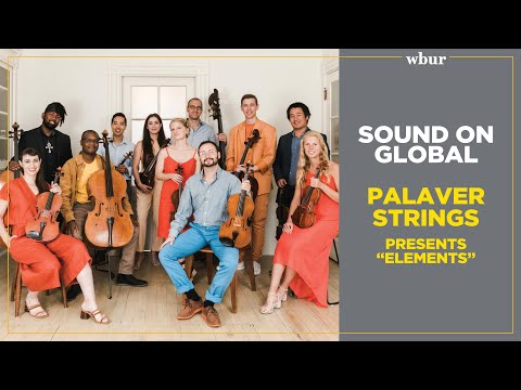 WATCH: Sound On Global: Palaver Strings presents “Elements” | Events