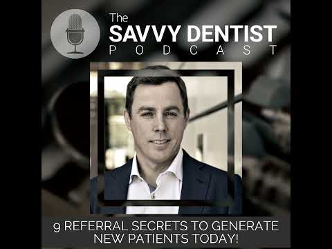 490: 9 Referral Secrets to Generate New Patients Today!