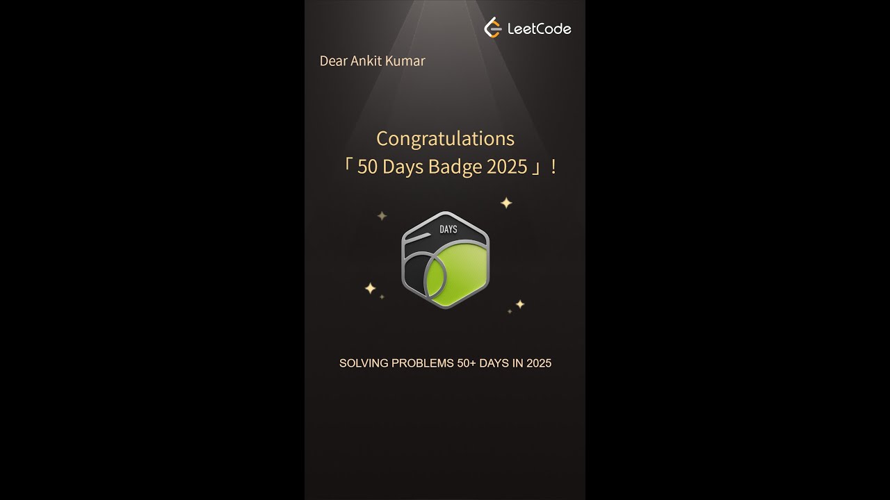 Achieved the 50 Days Badge on LeetCode! 🎉Solving Problems DSA  for 50+ Days in 2025