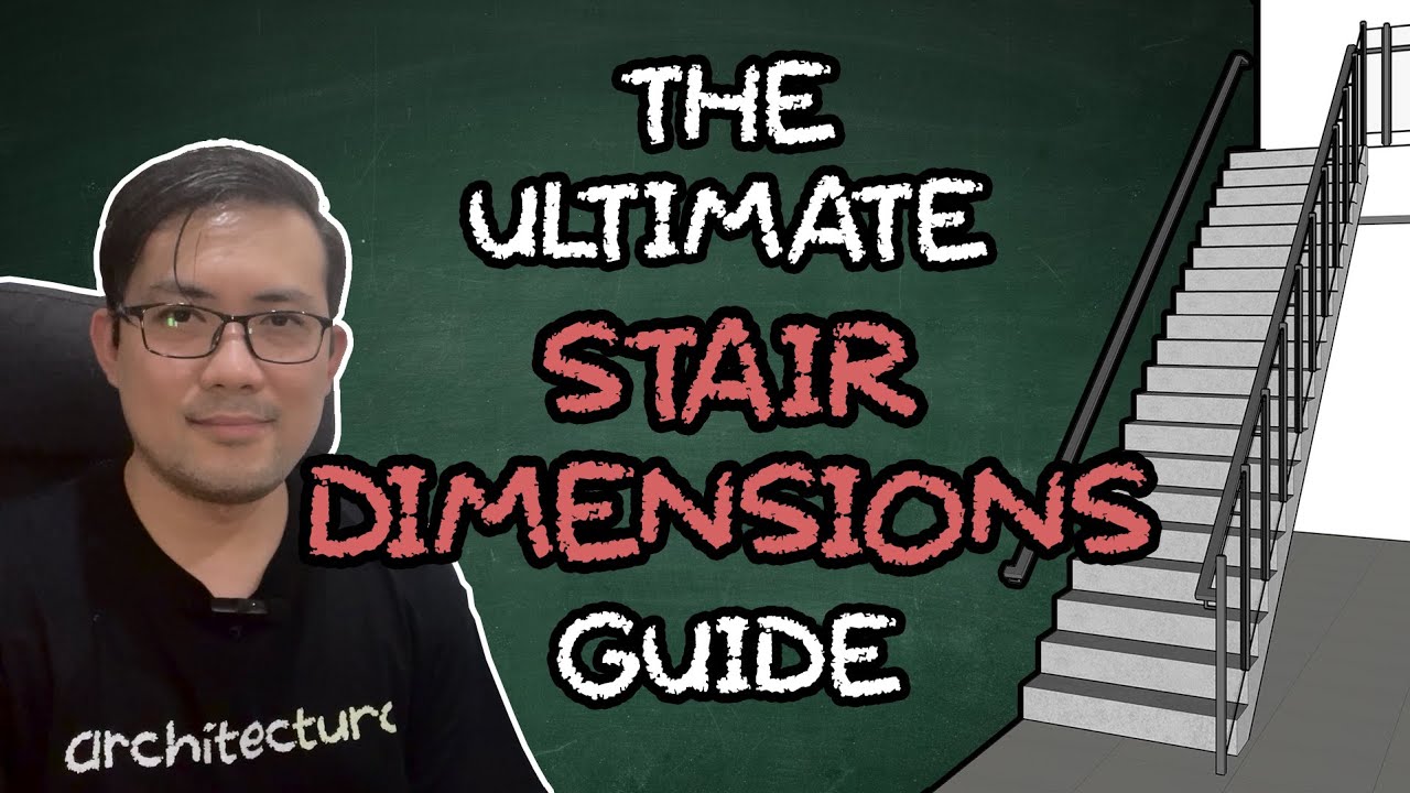 THE ULTIMATE STAIR DIMENSIONS GUIDE