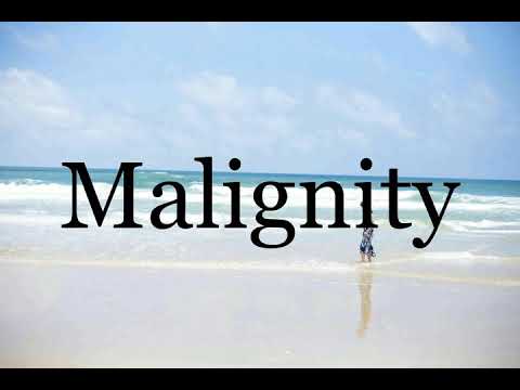 How To Pronounce Malignity๐๐๐๐๐๐Pronunciation Of Malignity