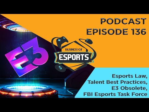 Business of Esports - Episode #136 (Video): Esports Law, Talent Best ...