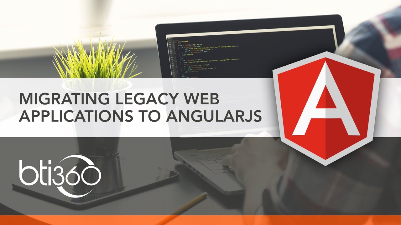 Migrating Legacy Web Applications to AngularJS