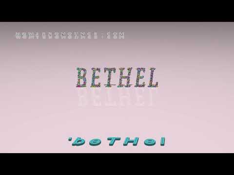 bethel - pronunciation + Examples in sentences and phrases